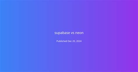 Supabase Vs Neon Essa Mamdani