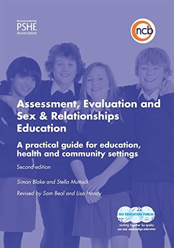 Assessment Evaluation And Sex And Relationships Education A Practical Toolkit For Education