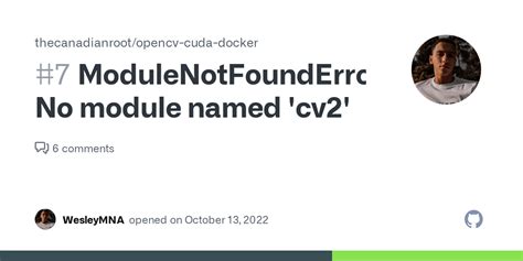 Modulenotfounderror No Module Named Cv2 · Issue 7 · Thecanadianroot