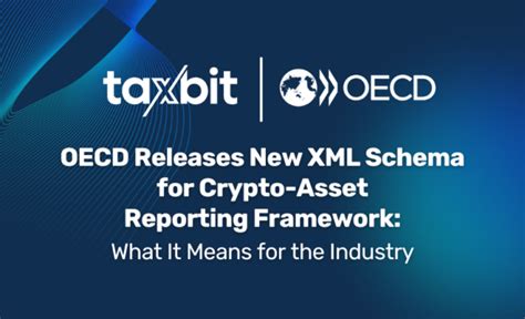 Oecd Releases New Xml Schema For Crypto Asset Reporting Framework Carf
