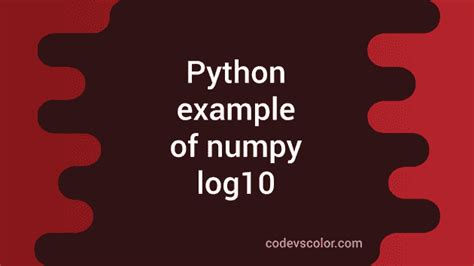 Python Numpy Log Explanation With Example Codevscolor