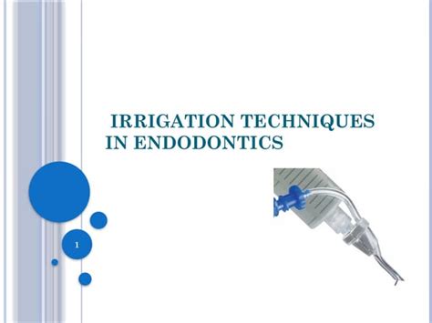 Irrigation Techniques In Endodontics An Update Pptx