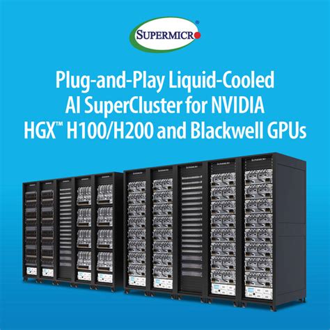 Supermicro推出支援nvidia Blackwell和nvidia Hgx H100 H200的機櫃級隨插即用液冷ai Supercluster 美通社pr Newswire