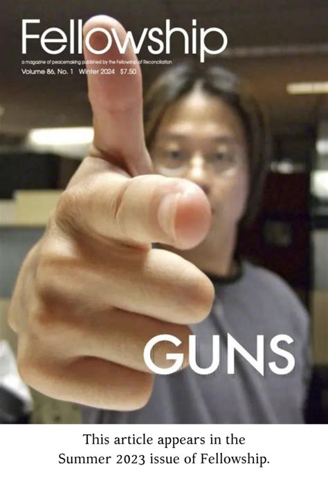 Confronting Gun Culture Fellowship Magazine