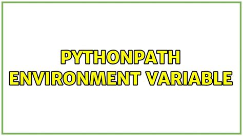 Ubuntu PYTHONPATH Environment Variable YouTube