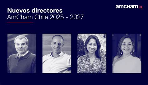 Amcham Chile Renueva Un Tercio De Su Directorio Con Histórico 83 De Participación De Sus Socios
