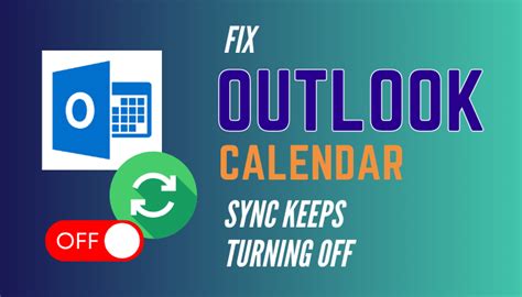 Fix Outlook Calendar Sync Keeps Turning Off Easy Ways