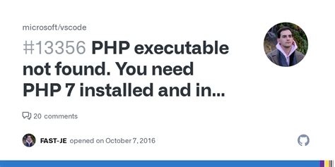 Php Executable Not Found You Need Php 7 Installed And In Your Path