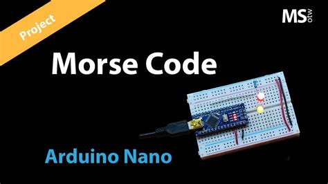 Arduino Nano Morse Code Project YouTube