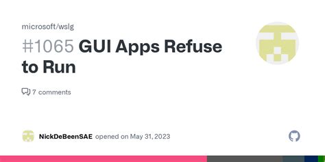 Gui Apps Refuse To Run · Issue 1065 · Microsoftwslg · Github