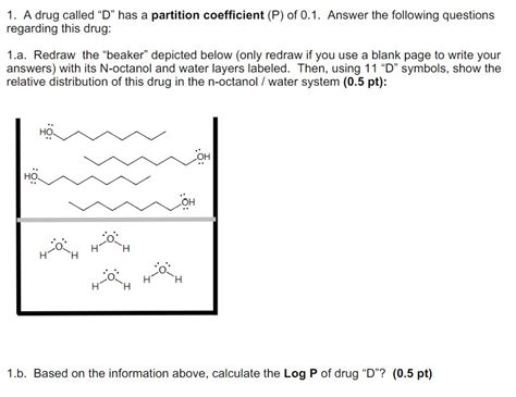1 A Drug Called D Has A Partition Coefficient