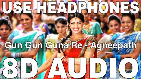 Gun Gun Guna Re 8d Audio Agneepath Sunidhi Chauhan Udit N