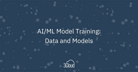 Aiml Model Training Data And Metrics 3cloud