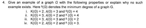 Solved Give An Example Of A Graph G With The Following Chegg