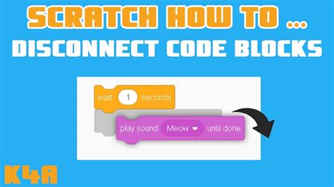 Scratch How To Disconnect Code Blocks Youtube