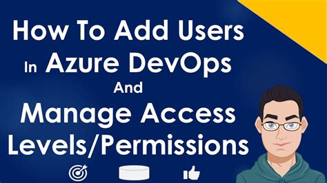 How To Add Users In Azure DevOps Projects And Organizations Access