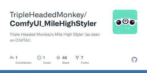 GitHub TripleHeadedMonkey ComfyUI MileHighStyler Triple Headed Monkey S Mile High Styler As