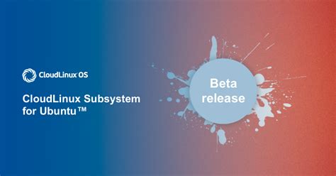 cloudlinux subsystem for ubuntu® beta release