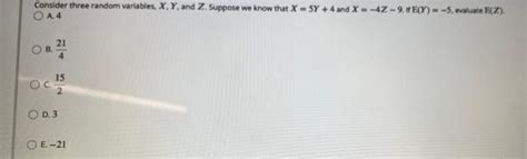 Solved Consider Three Random Variables X Y And Z Suppose
