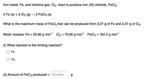Solved Iron Metal Fe And Chlorine Gas Cl2 React To