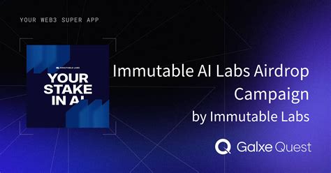 immutable ai labs airdrop campaign by immutable labs galxe quest