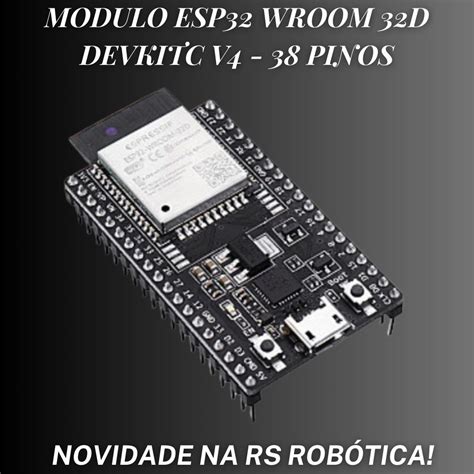 Rs Robótica O Módulo Esp32 Wroom 32d Devkitc V4 38 Pinos