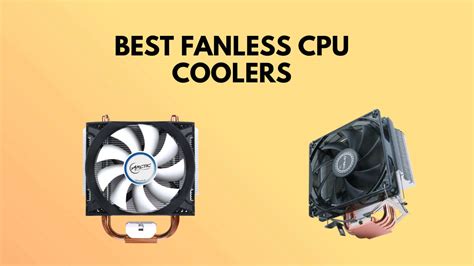 Best Fanless Cpu Coolers Tested To Build A Silent Pc [2022]