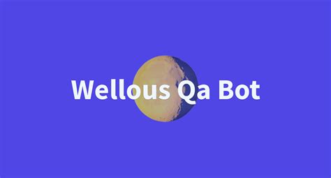 Mandrx Wellous Qa Bot At Main