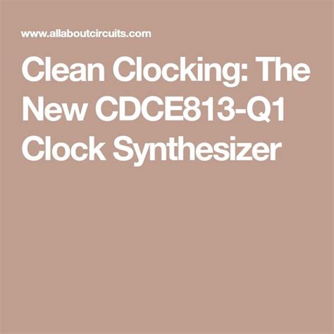 clean clocking the new cdce813 q1 clock synthesizer synthesizer