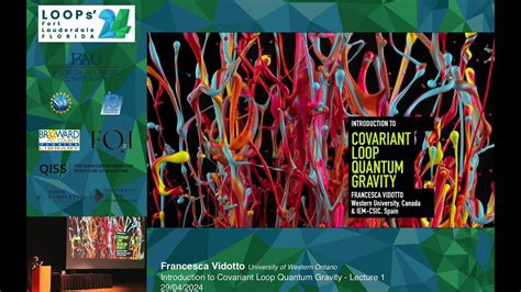 Francesca Vidotto Covariant Loop Quantum Gravity Lecture 1 Loops24 Summer School Youtube