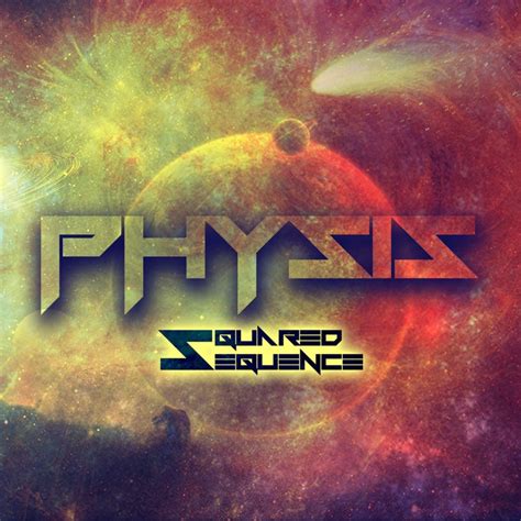 Physis Squared Sequence Lyrics And Tracklist Genius