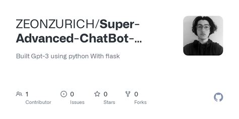 Github Zeonzurichsuper Advanced Chatbot Python Built Gpt 3 Using Python With Flask