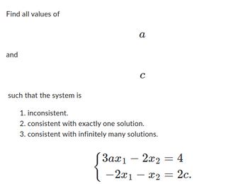 Answered Find All Values Of And A C Such That The System Is 1 Inconsistent 2 Consistent With