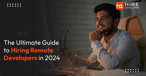 The Ultimate Guide To Hire Remote Developers In 2024