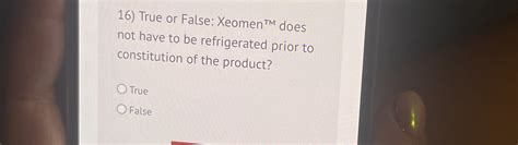 Solved True Or False Xeomen ™ ﻿doesnot Have To Be