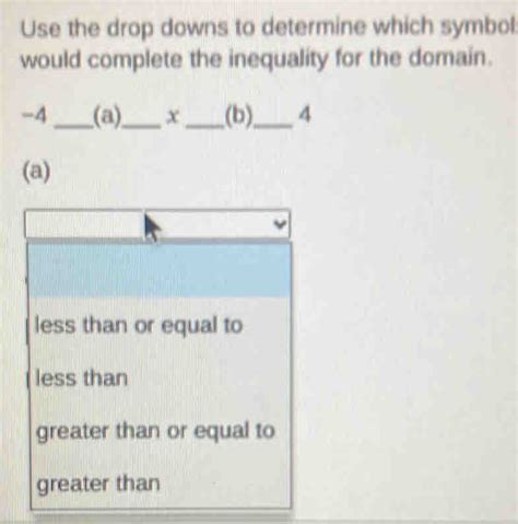 Use The Drop Downs To Determine Which Symbol Would Complete The