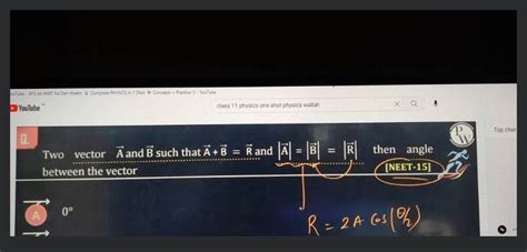 I Two Vector A And B Such That A B R And A B R Then Angle Between
