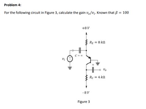 Solved Problem For The Following Circuit In Figure Chegg