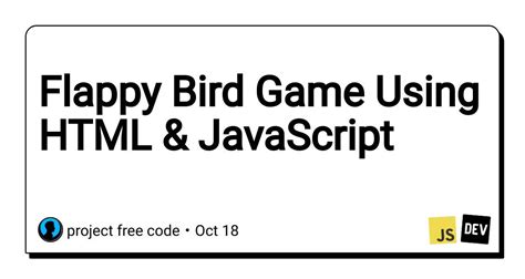 Flappy Bird Game Using Html And Javascript Rdevto