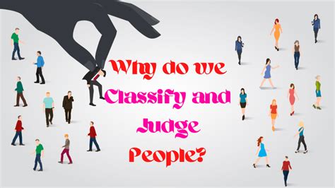 Why Do We Classify And Judge People Inner World