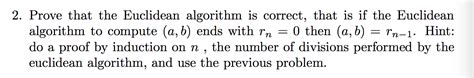 Solved 2 Prove That The Euclidean Algorithm Is Correct