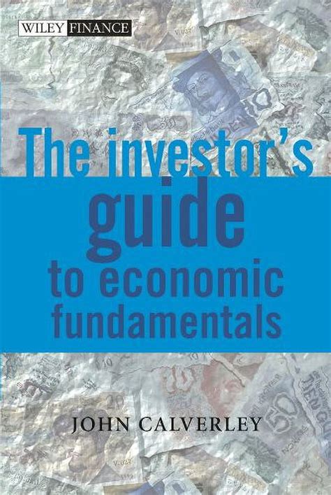 Pre Owned The Investors Guide To Economic Fundamentals 246 The Wiley Finance Series