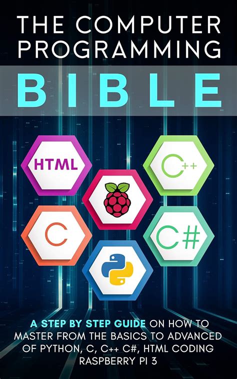 Amazon Computer Programming Bible A Step By Step Guide On How To Master From The Basics To
