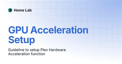 Gpu Acceleration Setup Home Lab