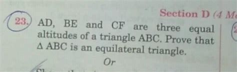 23 Ad Be And Cf Are Three Equalnaltitudes Of A Triangle Abc Prove Equaln Triangle Mathrm