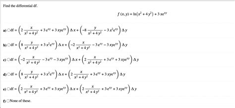 Solved Find The Differential Df Fxylnx24y23xexy A