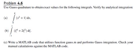 Solved Use Gauss Quadrature To Obtain Exact Values For The