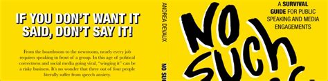 Andrea Devaux Public Speaking Coach Filmmaker And Author At No Such Thing As Off The Record