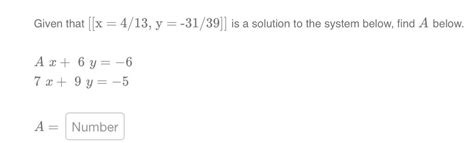 Solved Given That X 4 13 Y 31 39 Is A Solution To The Chegg Com