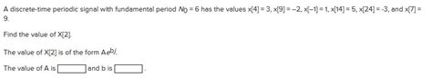 Solved A Discrete Time Periodic Signal With Fundamental